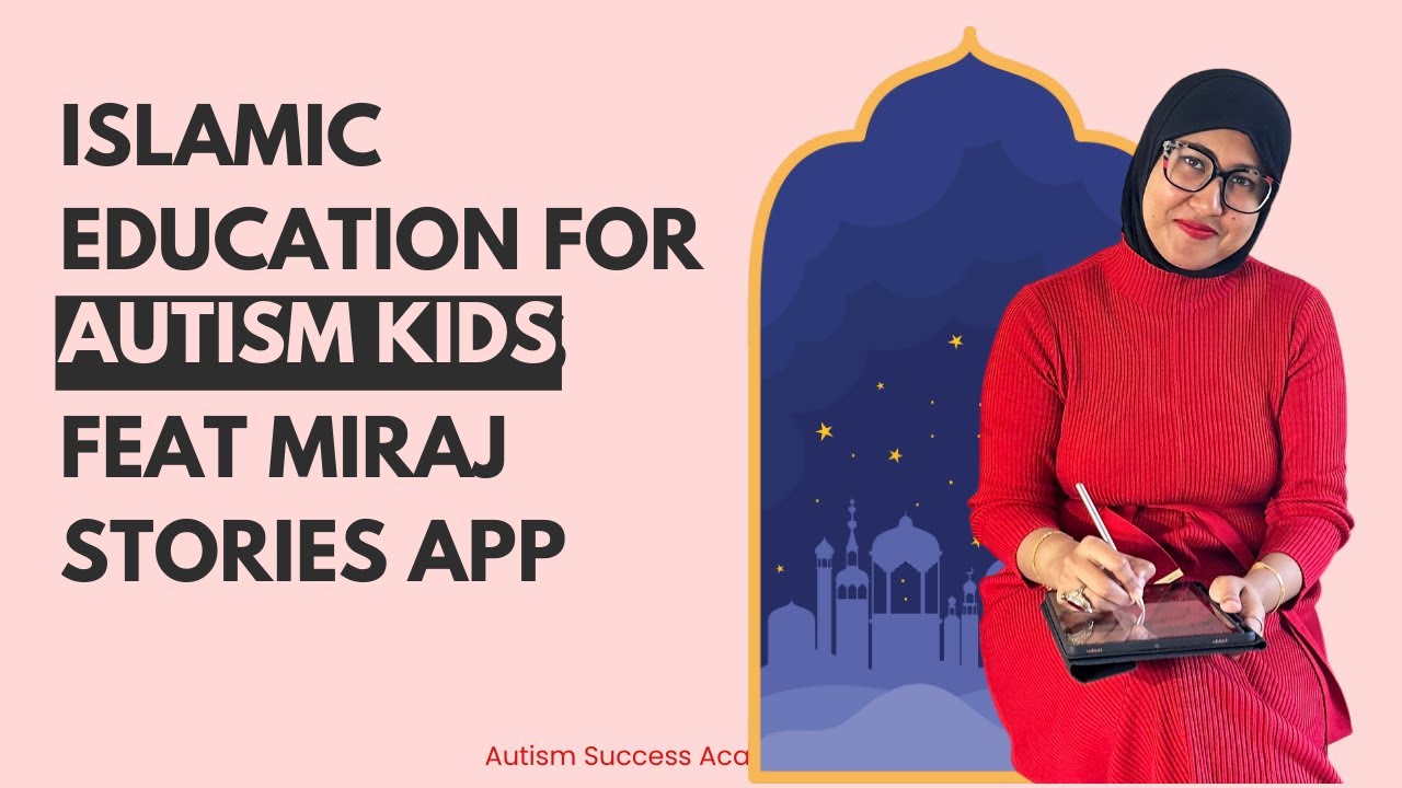 [ASA] Islamic Education For Autism Kids Feat MIRAJ STORIES APP - YouTube