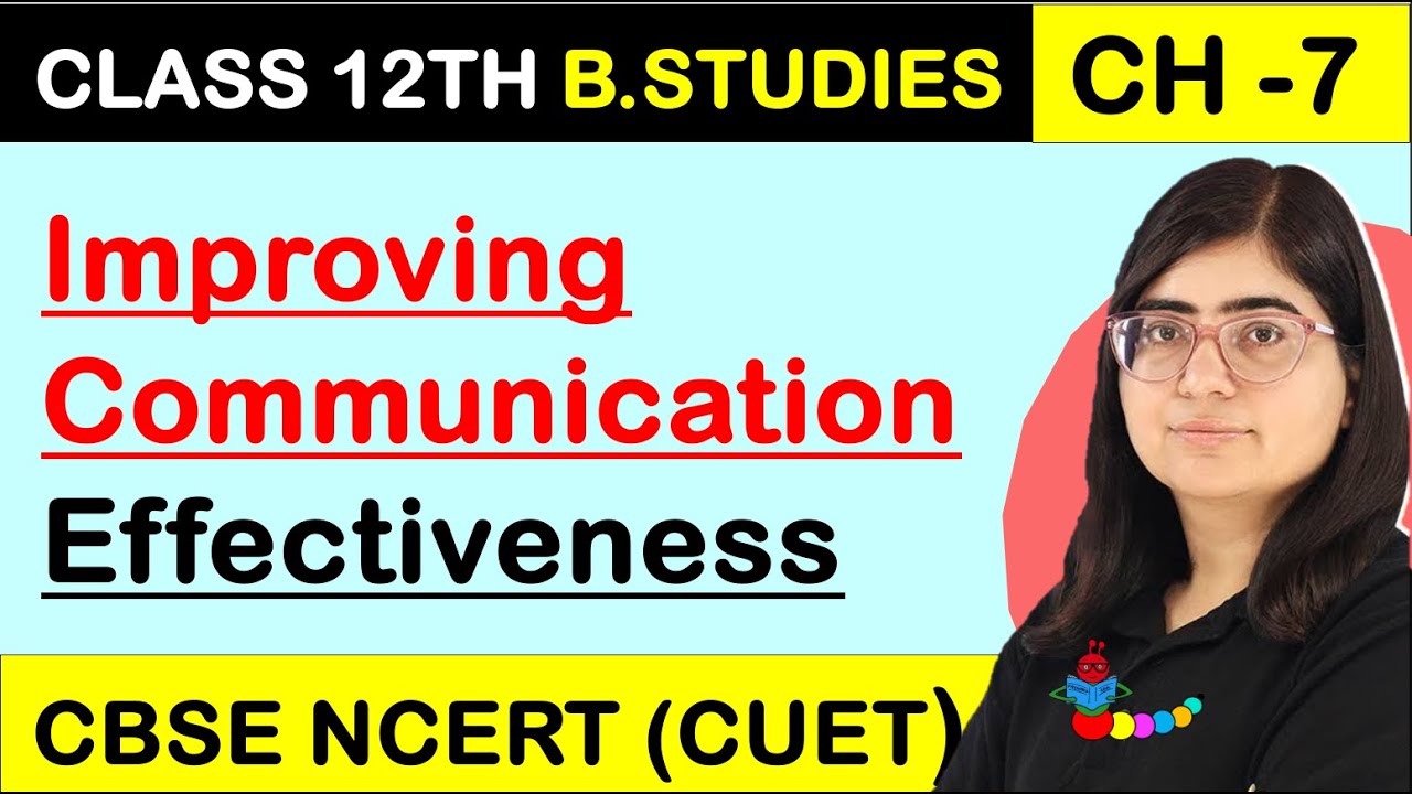 Improving Communication Effectiveness | Communication | Chapter 7 Directing Class12 Business ...