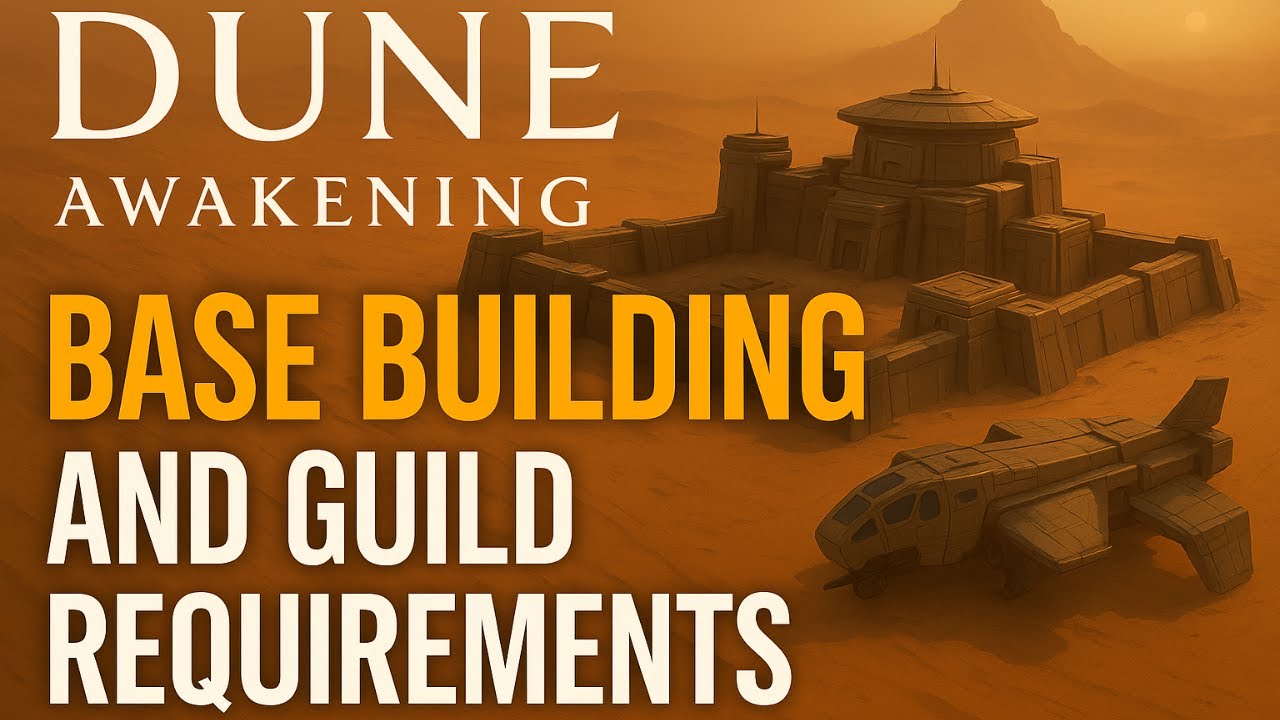 Dune: Awakening Research | Base Building and Guild Requirements - YouTube