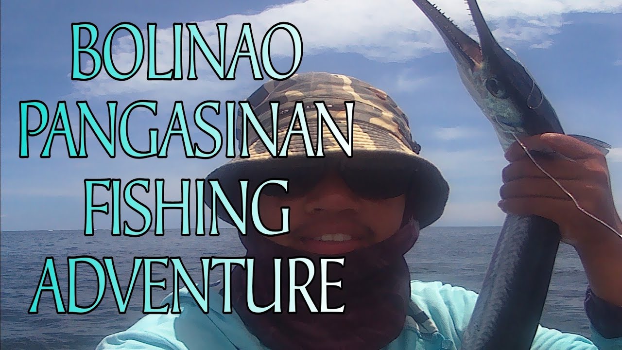 BOLINAO FISHING ADVENTURE||PANGHUHULI NG ISDANG LAYALAY/BALO - YouTube