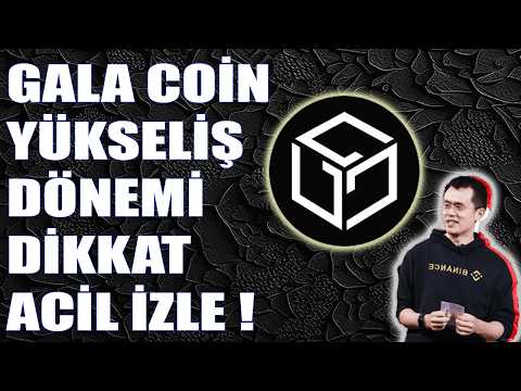 GALA COİN MEGA SEZON BAŞLIYOR MU? GALA COİN KRİTİK HABER GELDİ! GALA COİN TEKNİK VE TEMEL ANALİZ!