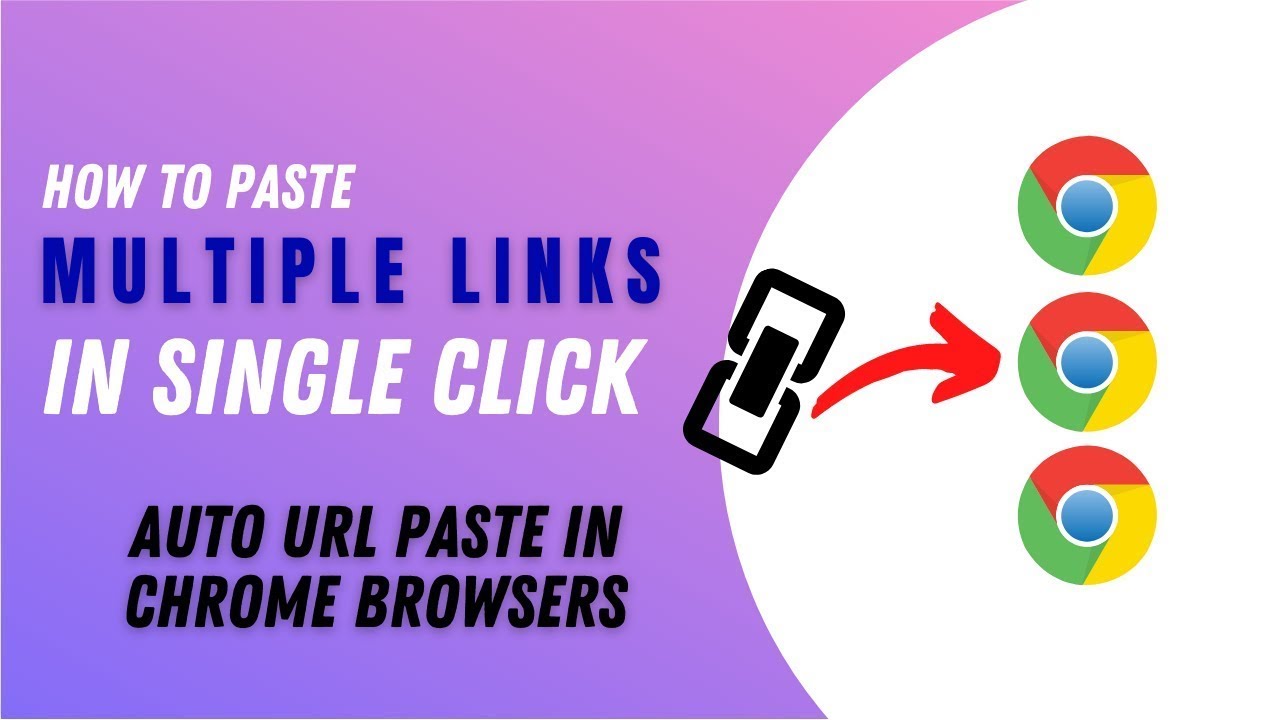 How to Paste Links in Multiple Chrome Browser in Single Click - YouTube