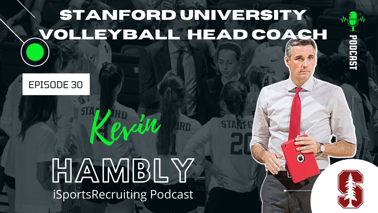 ISR #30 | Stanford University Volleyball Head Coach | Kevin Hambly | 2x ...