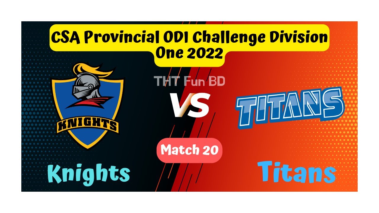 Titans vs Knights | Live KTS vs TIT | CSA ODI Challenge Division One ...
