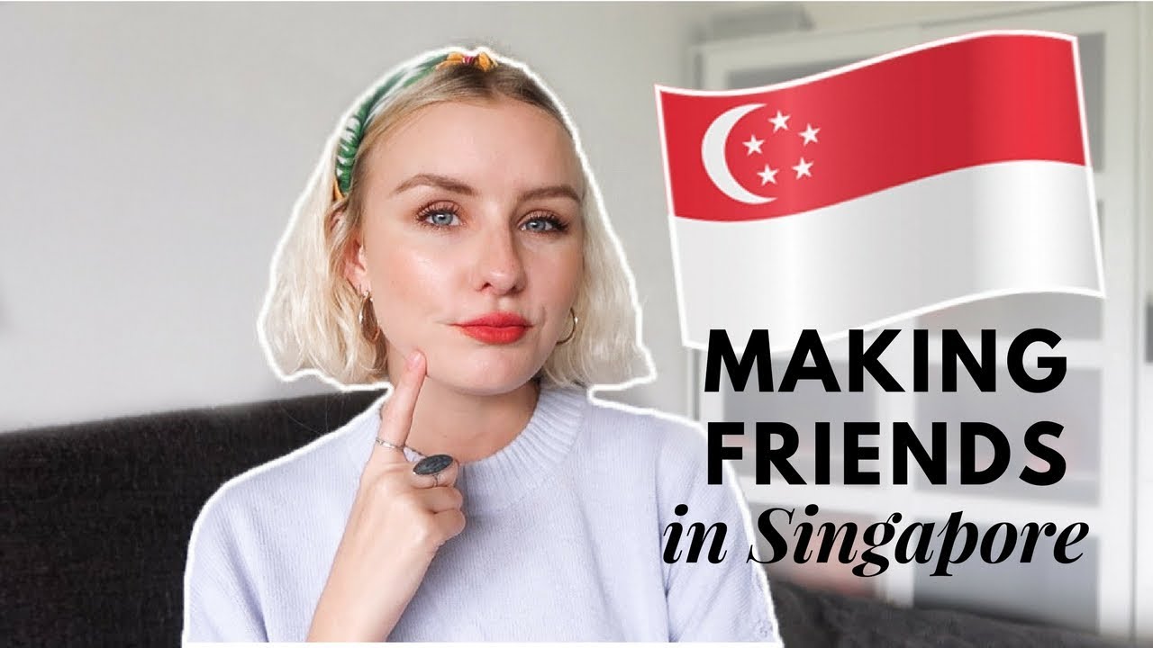 MAKING FRIENDS IN SINGAPORE YouTube making-friends-in-singapore-youtube