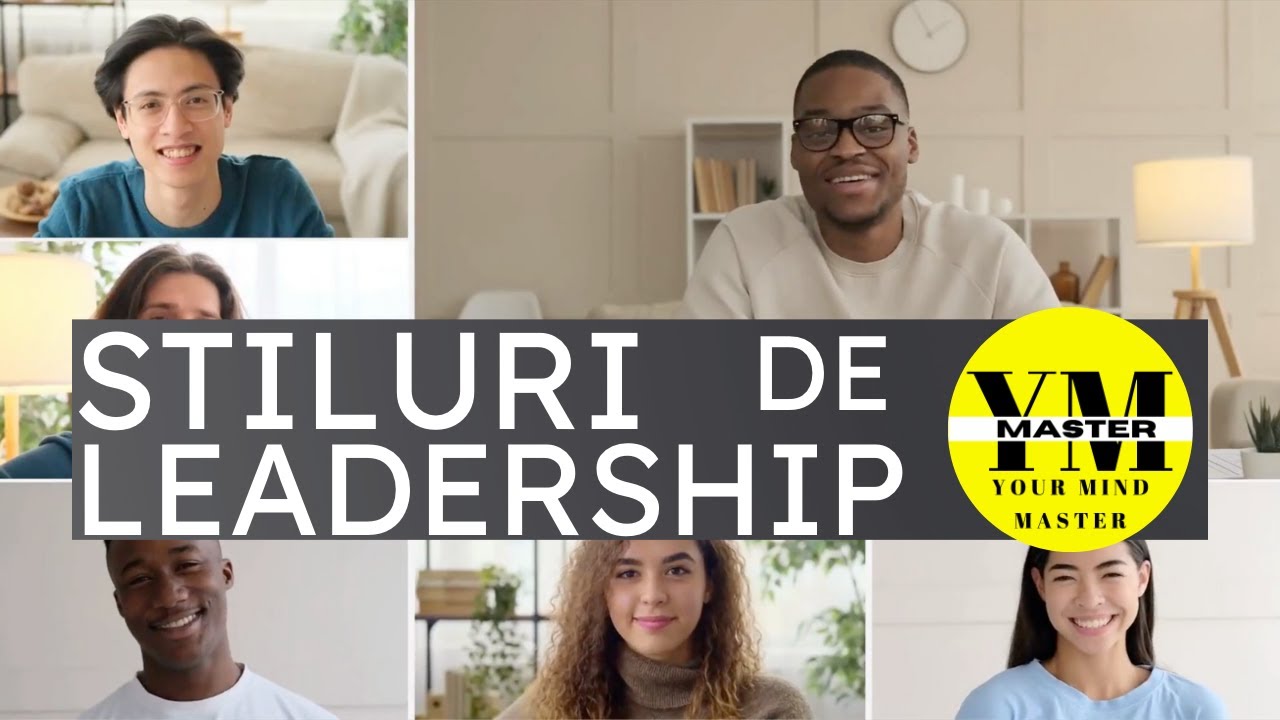 STILURI DE LEADERSHIP pentru Succesul Organizational - YouTube
