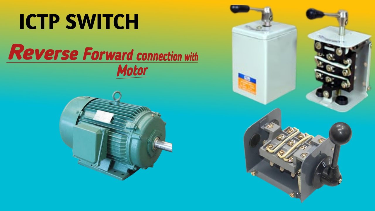 ICTP switch Reverse,forword connection with Motor,ICTP switch ...