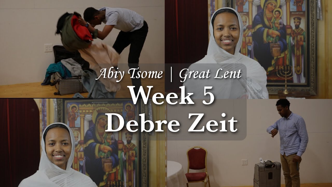 Abiy Tsome 2020: Week 5 Debre Zeit - YouTube