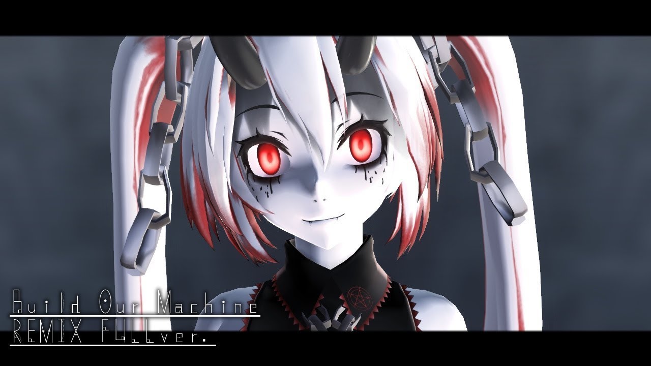 【MMD】Build Our Machine(REMIX)_FULLver.【MOTION bySURA./DL】 - YouTube Music