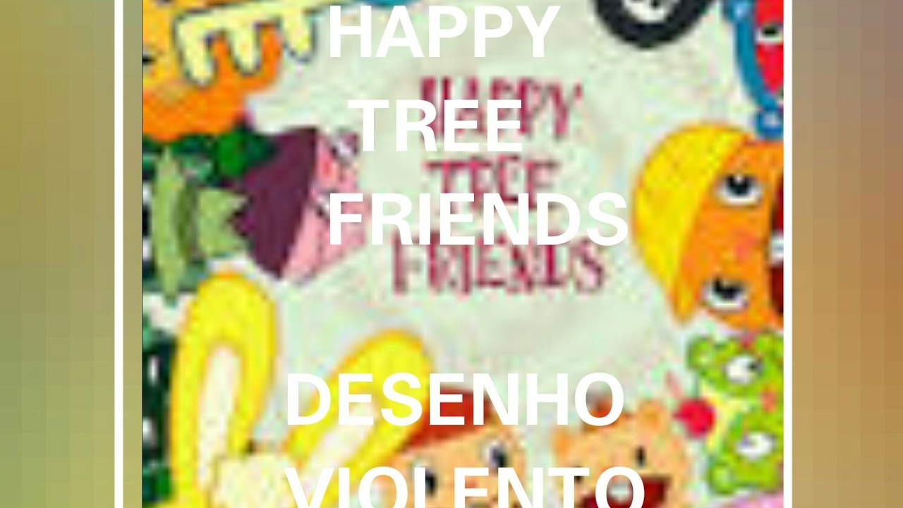 Happy tree friends desenho muito violento - YouTube