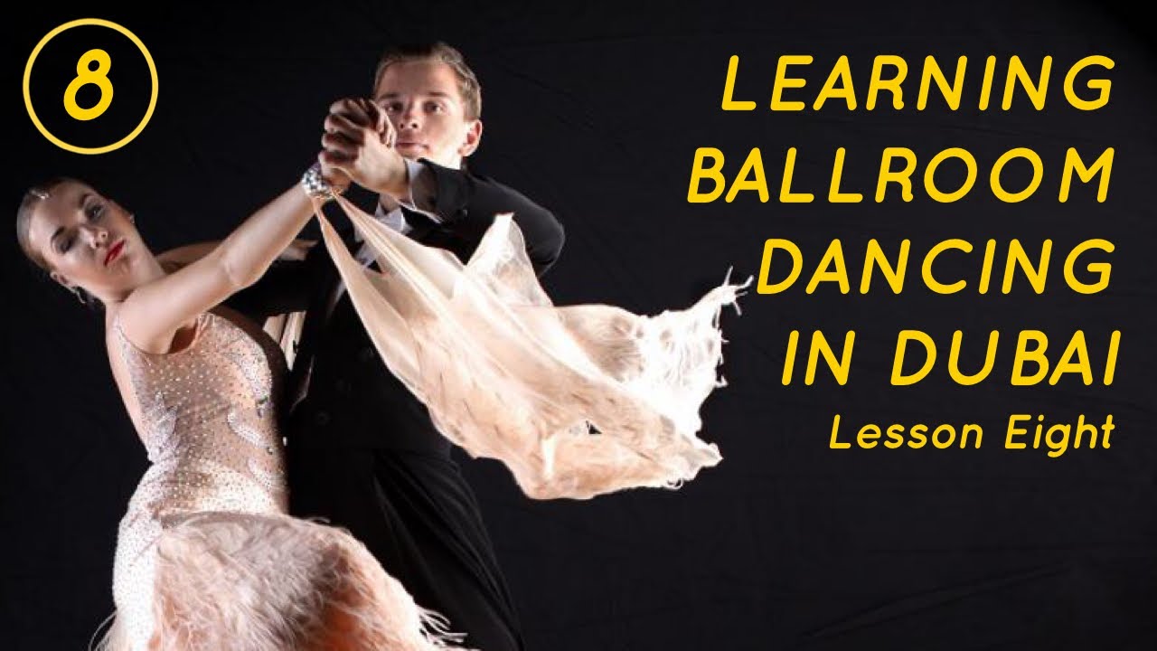 Learning Ballroom Dancing in Dubai - Lesson 8 - YouTube