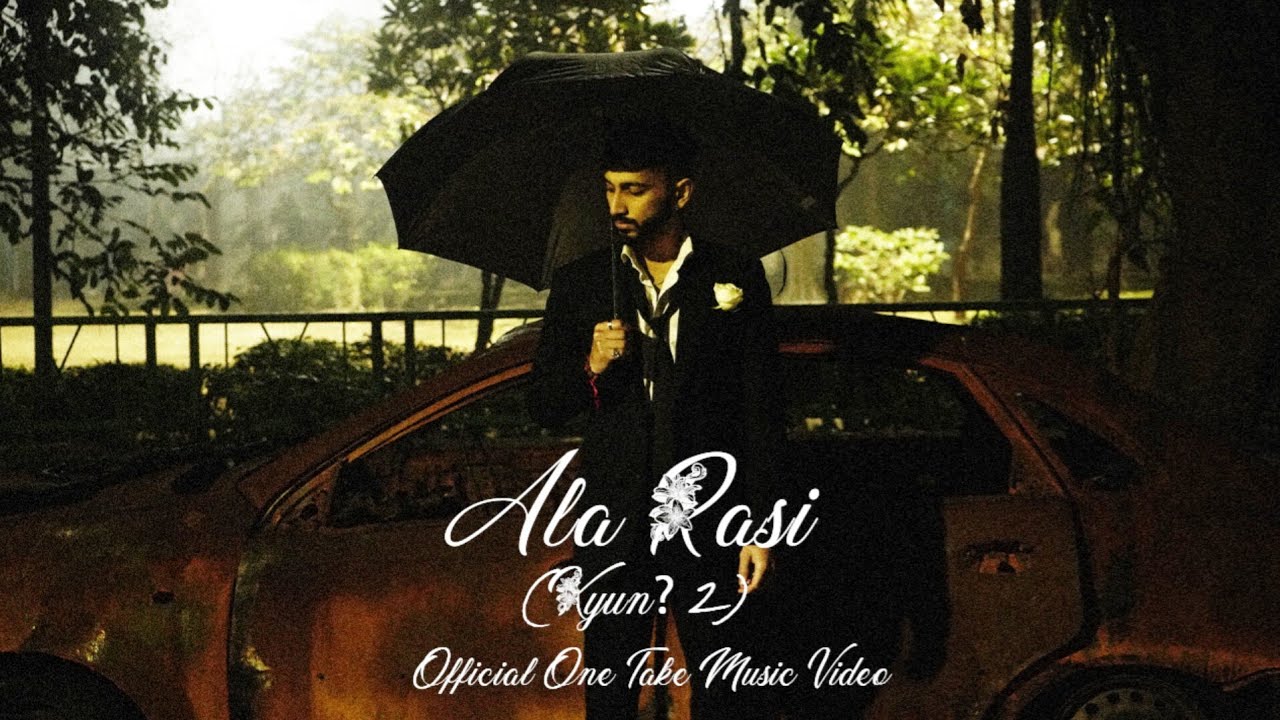 ALA RASI (KYUN? 2) - AJRUSTED × HALFMASKED | OFFICIAL ONE TAKE MUSIC ...