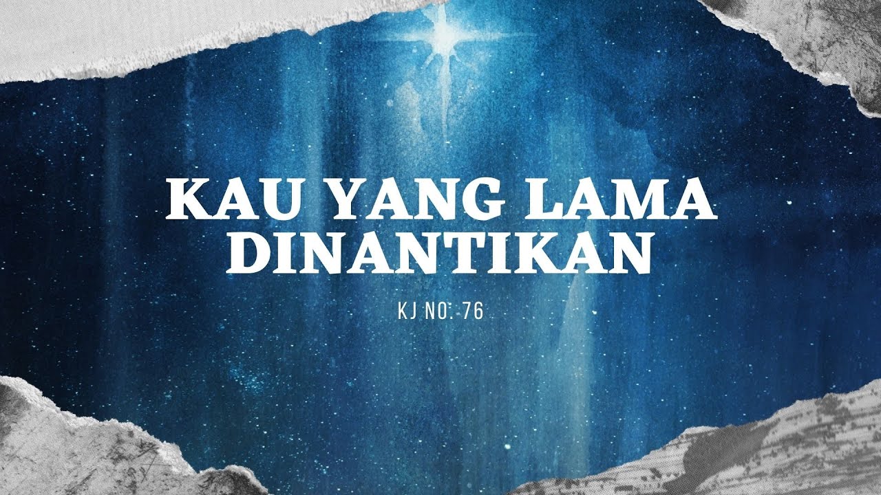 KJ 76 - Kau Yang Lama Dinantikan - YouTube
