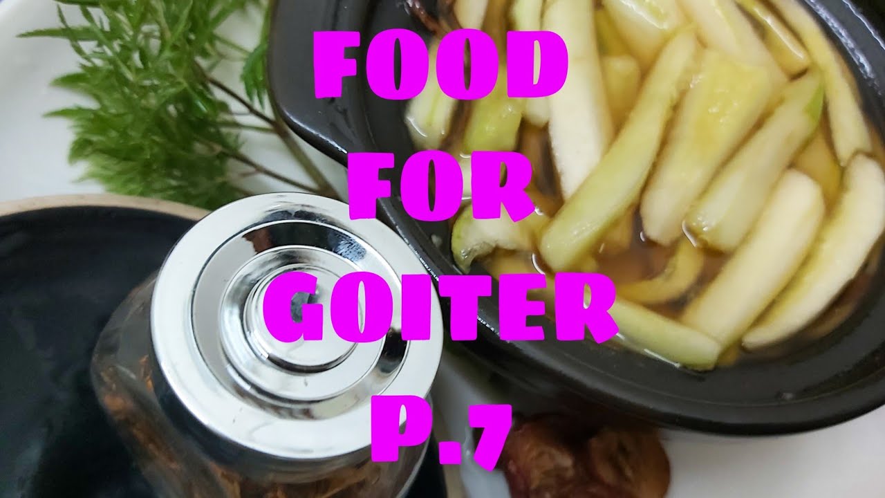 FOOD FOR GOITER BASEDOW MÓN ĂN BÀI THUỐC P7 MOP CHANNEL - YouTube