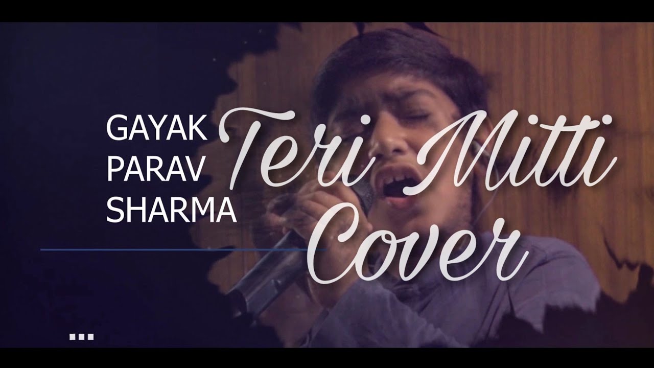 Teri Mitti - Movie Kesari | Cover By Parav Sharma | Kesari - Akshay ...