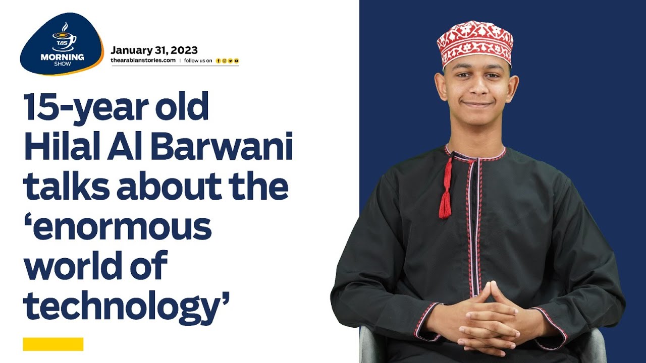 TAS Morning Show : 15-year old Hilal Al Barwani talks about the ...