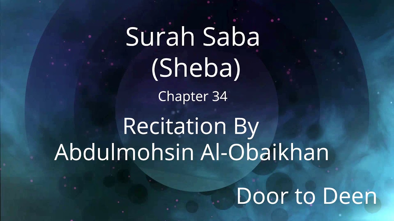 Surah Saba Sheba Abdulmohsin Al Obaikhan Quran Recitation