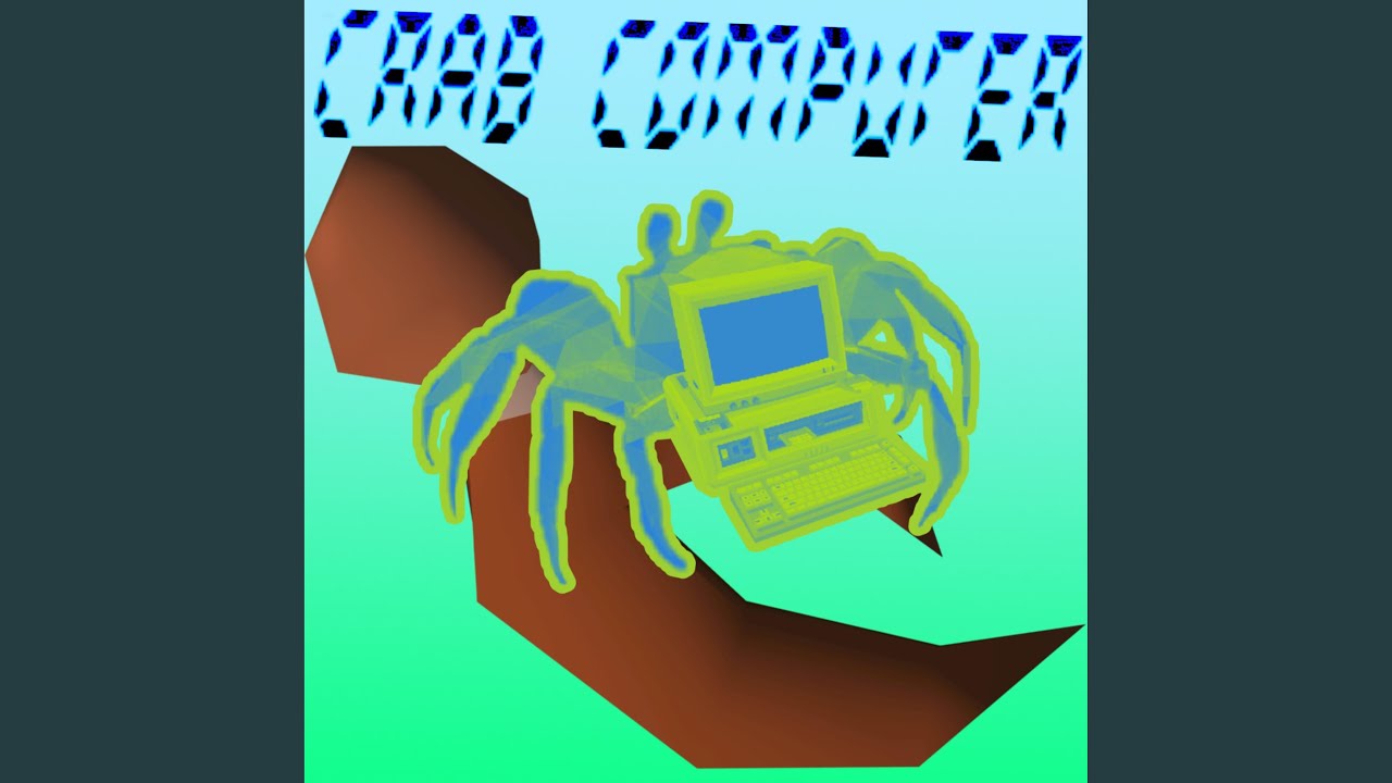 CRAB COMPUTER - YouTube