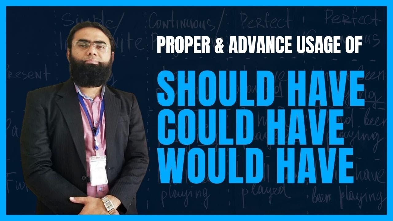 Use Of Should Have Could Have Would Have Modal Verbs Learn use-of-should-have-could-have-would-have-modal-verbs-learn