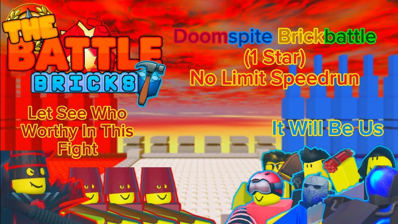 The Battle Bricks : Doomspite Brickbattle (1 Star) No Limit Speedrun ...