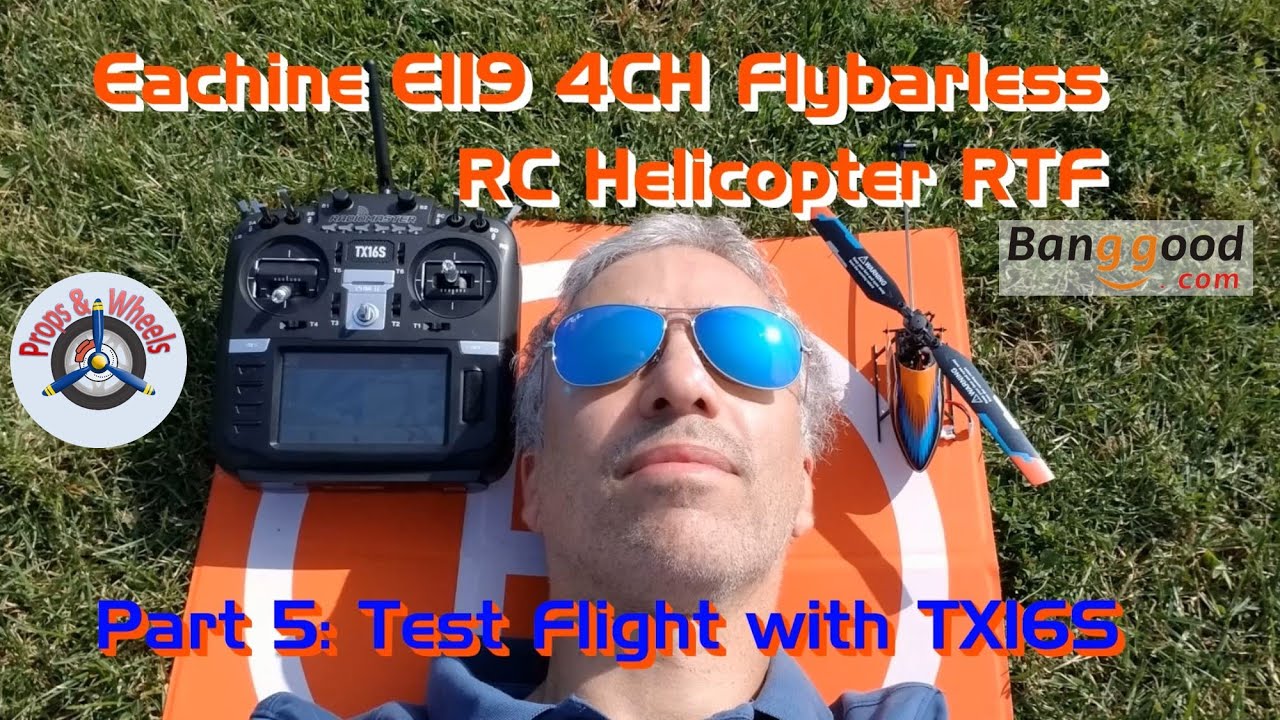 Eachine E119 4CH Flybarless RC Helicopter RTF from Banggood - Part 5 ...