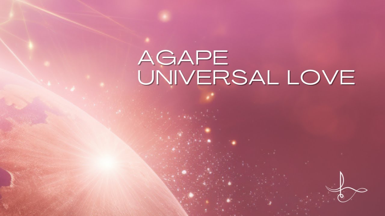 AGAPE Universal Love - het veld van universele liefde - YouTube