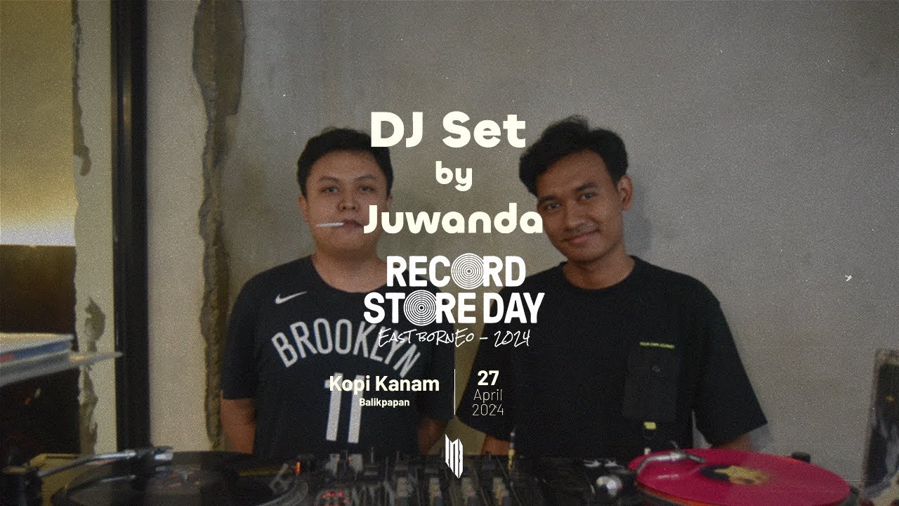 DJ Set by Juwanda | Record Store Day East Borneo 2024 - Day 1 - YouTube