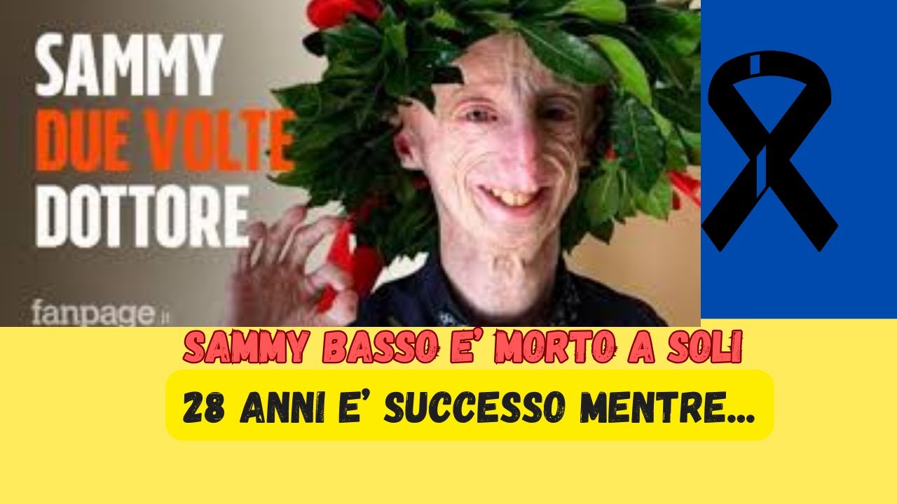 SAMMY BASSO è morto a soli 28 anni, è successo mentre... - YouTube