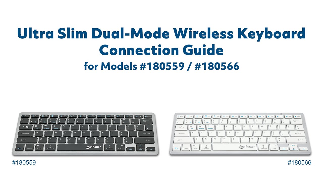 Connection Guide for Ultra Slim Dual-Mode Wireless Keyboards 180559/ ...