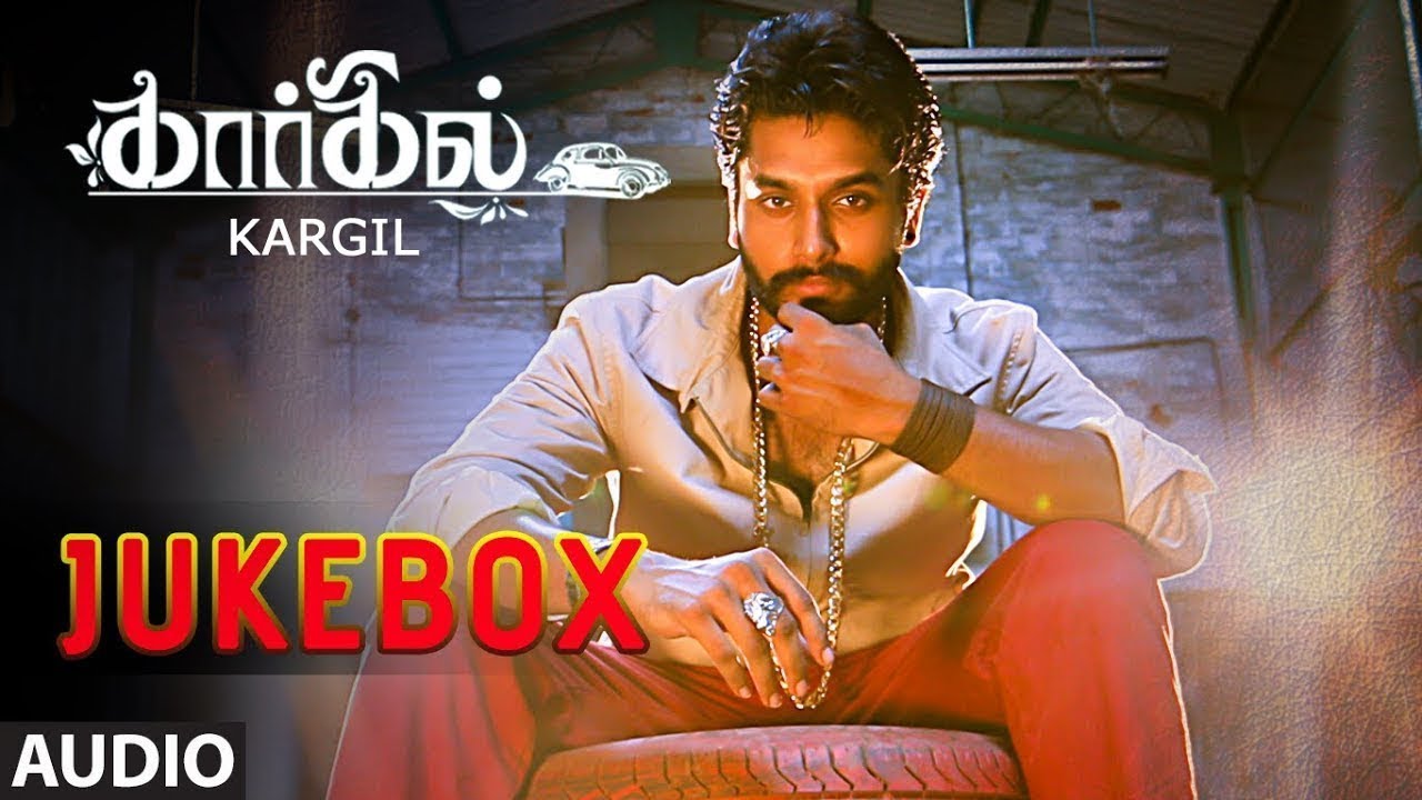 Kargil Jukebox || Kargil Tamil Movie Songs || Jishnu Menon, Vignesh Pai ...
