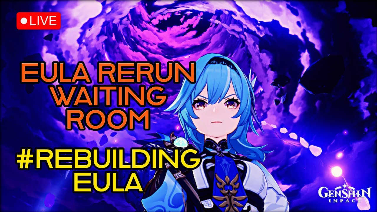 Eula Waiting Room - Rebuilding Eula / Daily Farming - Genshin Impact ...