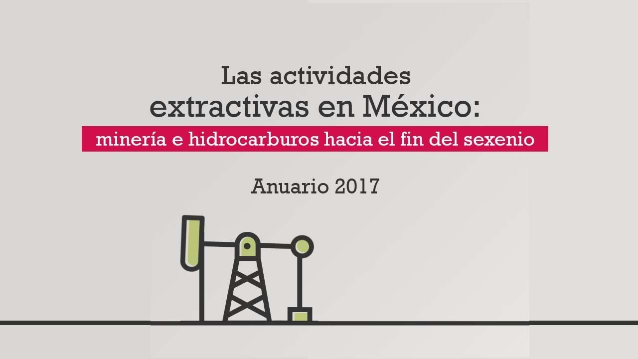 Las actividades extractivas en México. - YouTube