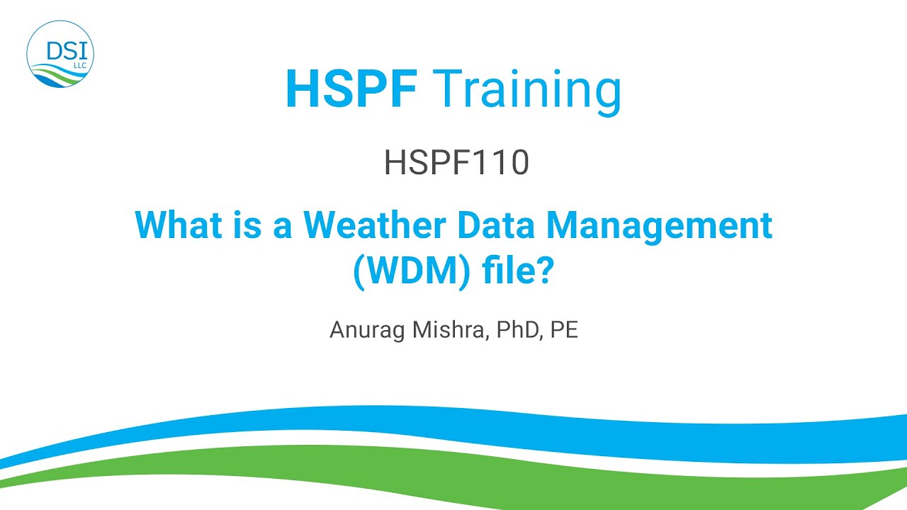 HSPF110: What is a Weather Data Management WDM file? - YouTube
