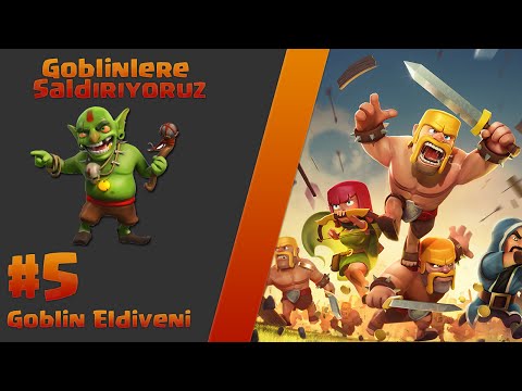Goblinlere Saldırıyoruz Bölüm 5: Goblin Eldiveni