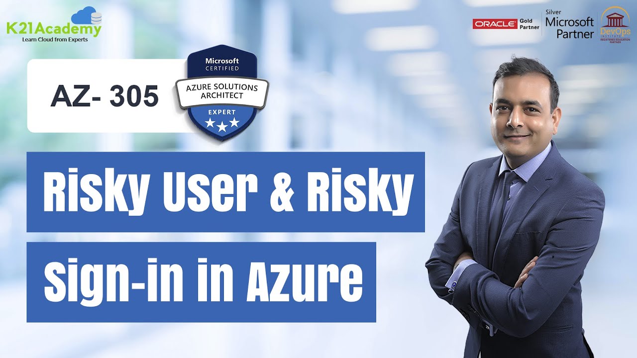 Risky User & Risky Sign-in in Azure | AZ-305 | K21Academy - YouTube