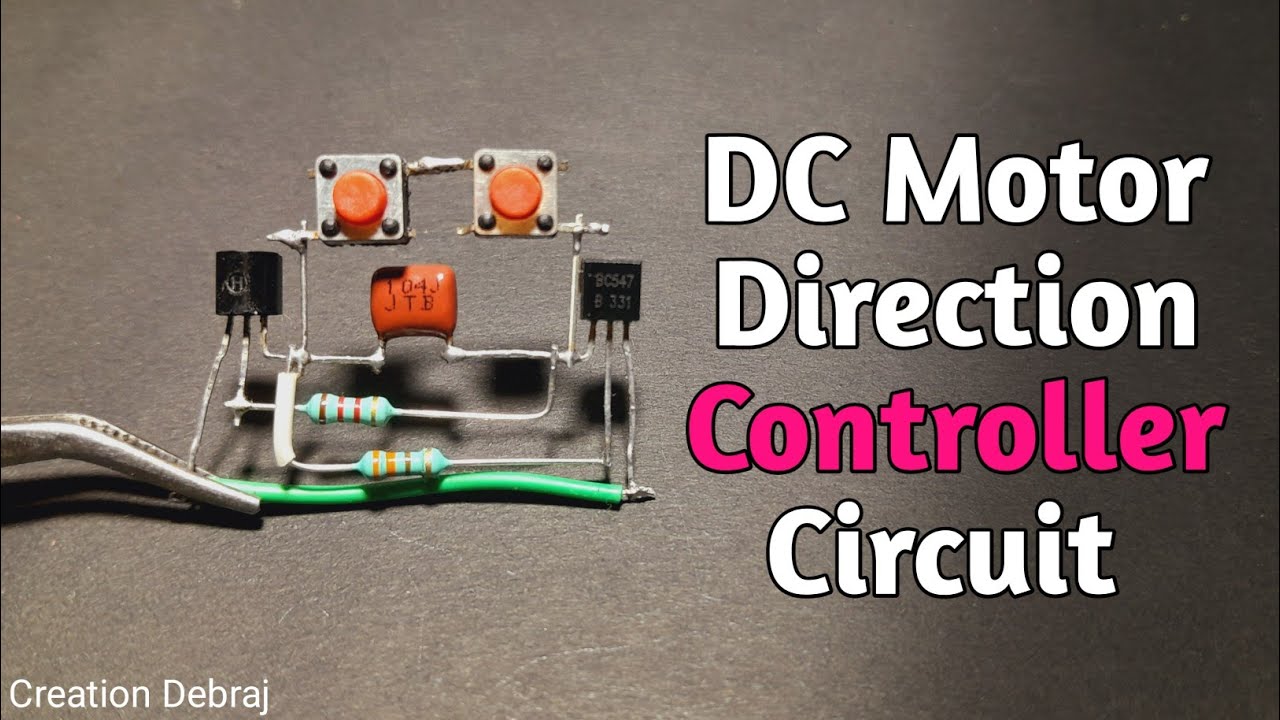 DC Motor Direction Controller Circuit. Using BC547 And BC557 Transistor. #dcmotor #electronics ...