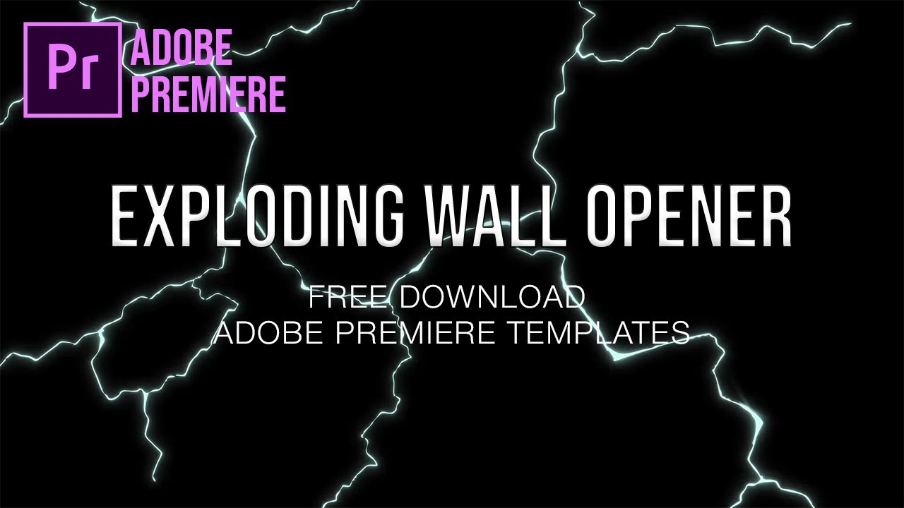 EXPLODING WALL LOGO OPENER - ADOBE PREMIERE PRO TEMPLATES FREE DOWNLOAD ...
