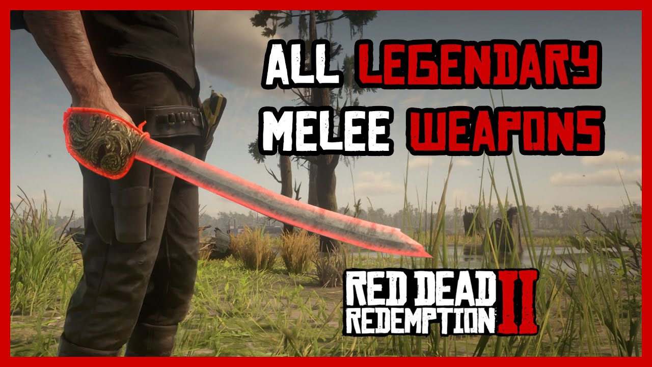 All LEGENDARY Melee Weapon Locations in Red Dead Redemption 2 - YouTube