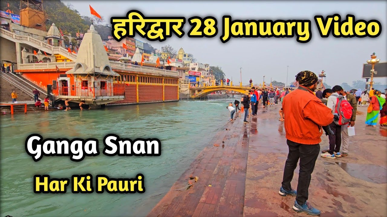 Haridwar 28 January Video, Har Ki Pauri Haridwar, Haridwar Weather ...