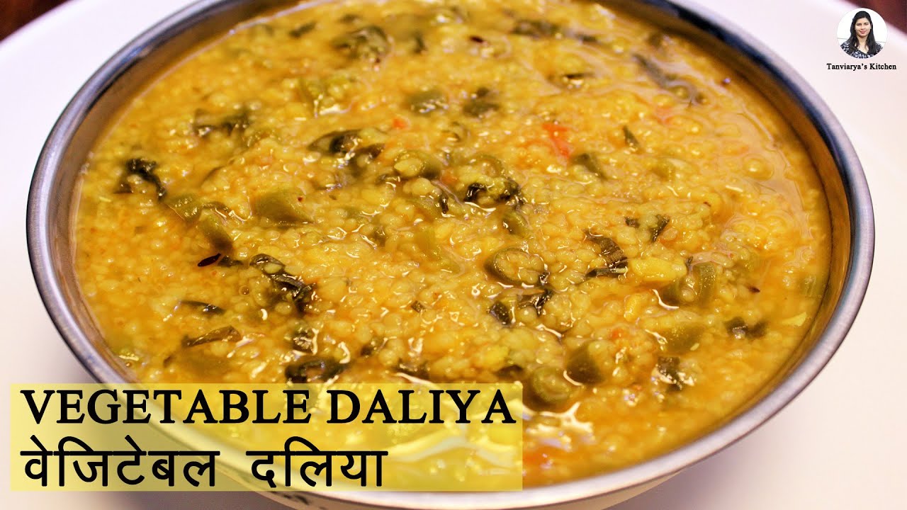 Vegetable Daliya Recipe | पोष्टिक दलिया | healthy breakfast | Quick ...