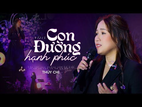 CON ĐƯỜNG HẠNH PHÚC - THÙY CHI live at #Lululola