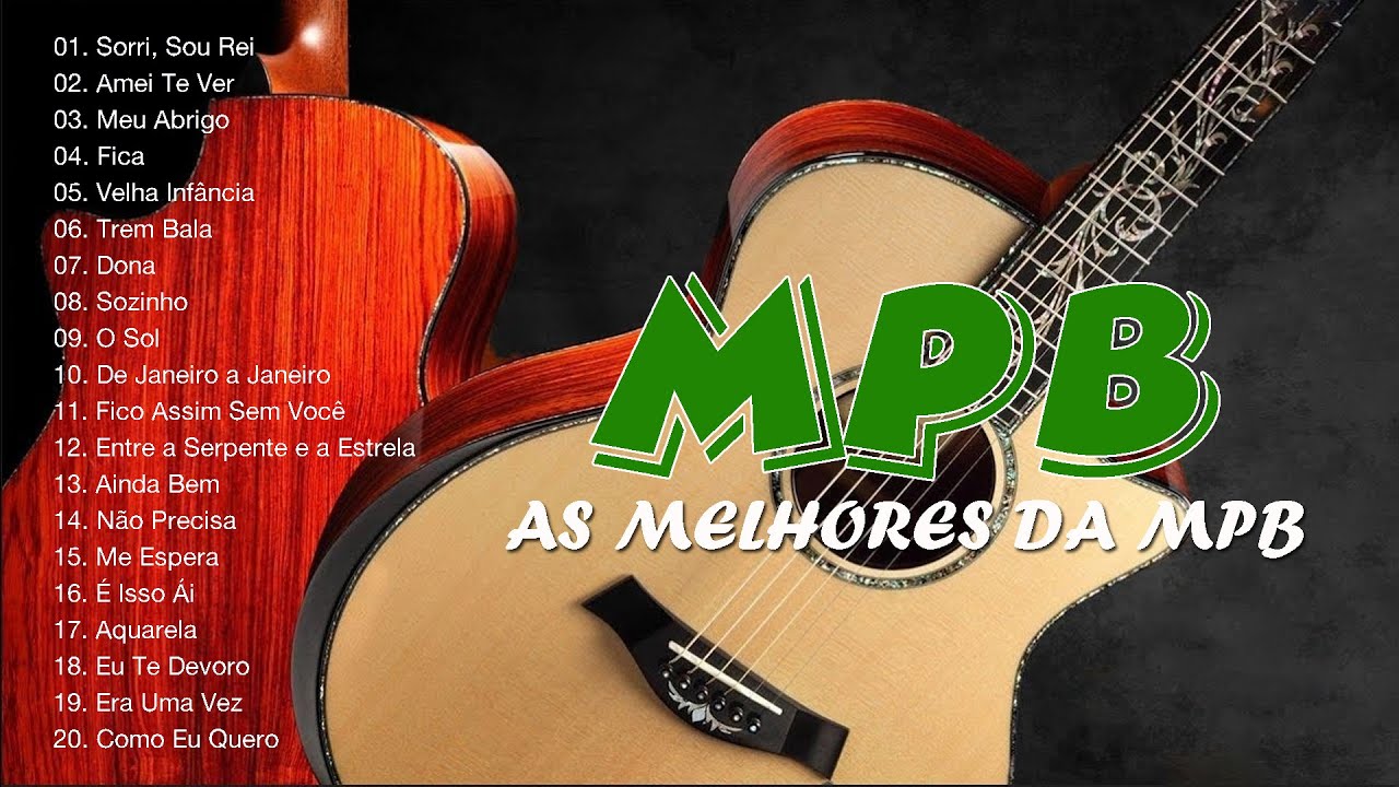Melhores MPB Acustico - Top 30 Musicas Mais Tocadas MPB - MPB As ...