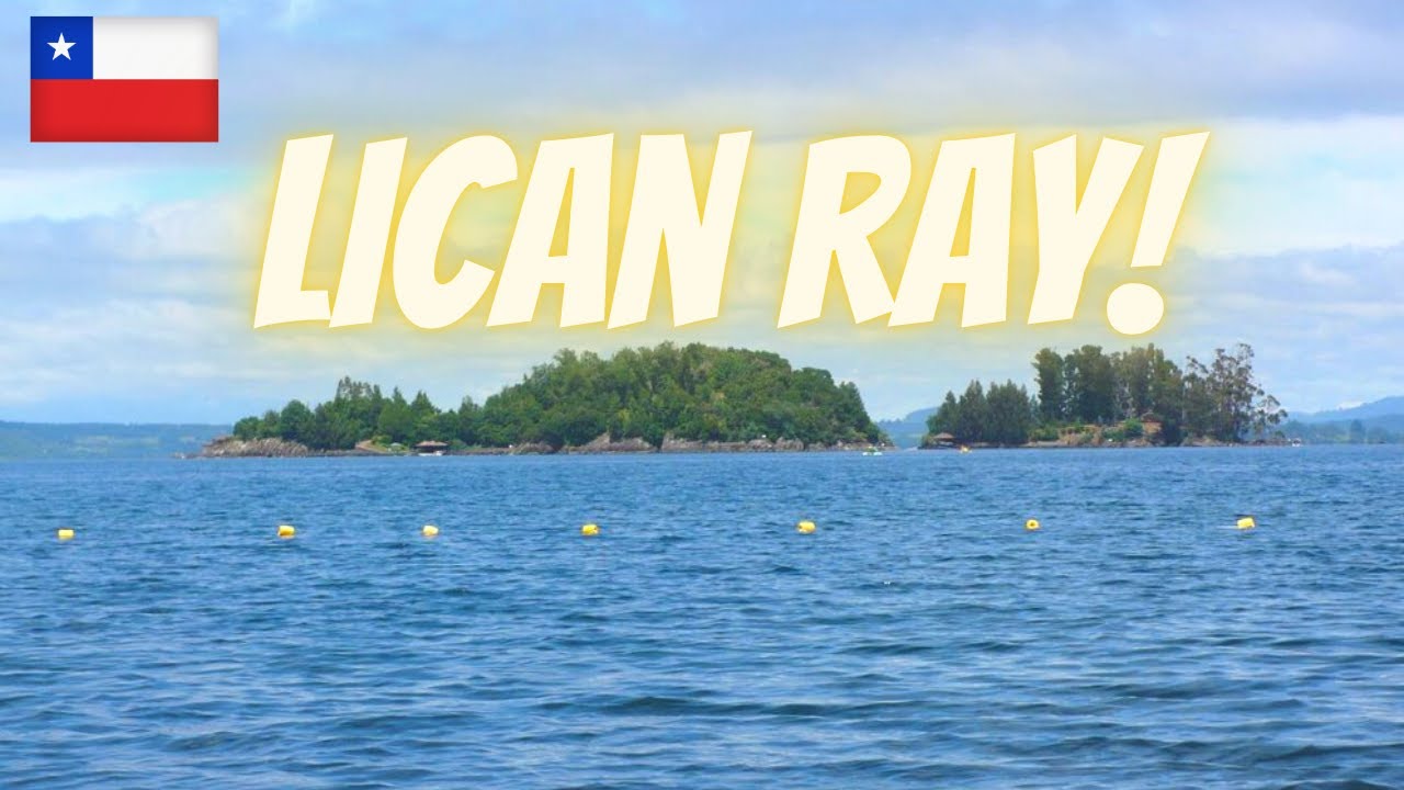 LICAN RAY + NAVEGACIÓN POR LAGO CALAFQUEN - YouTube