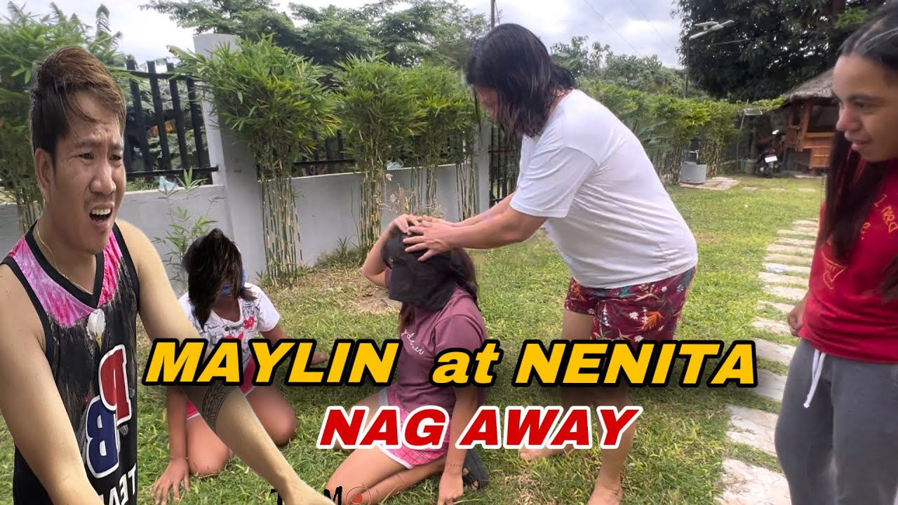 MAYLIN AT NENITA NAG KAGULO NAG AWAY NA! - YouTube