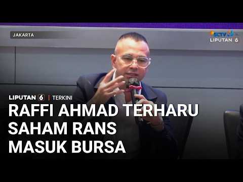 Raffi Ahmad Terharu Usai Saham Rans Entertainmen IPO | Liputan 6