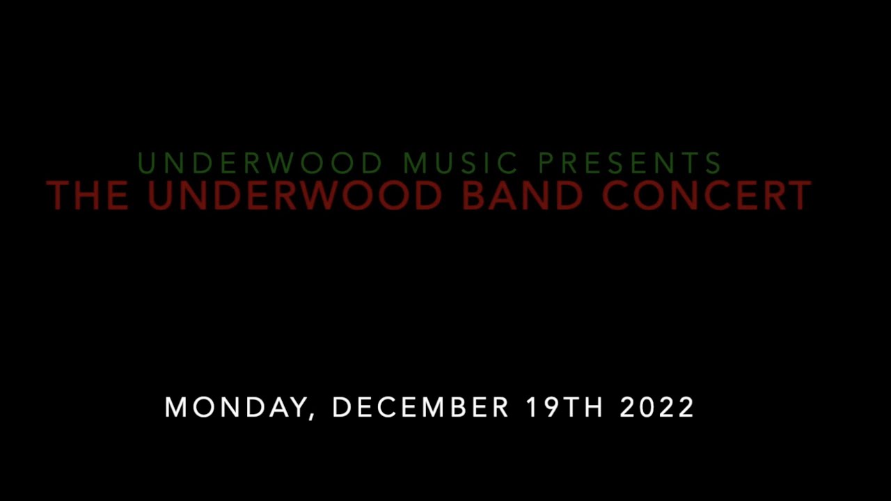 Underwood Band Concert 12-19-2022 - YouTube