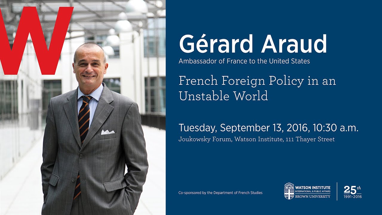 Gérard Araud ─ French Foreign Policy in an Unstable World - YouTube