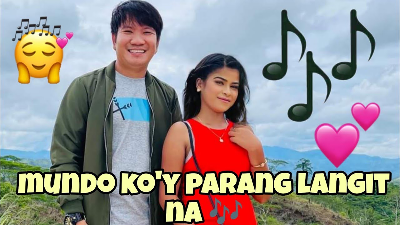 MUNDO KO'Y PARANG LANGIT NA 🎶 - YouTube