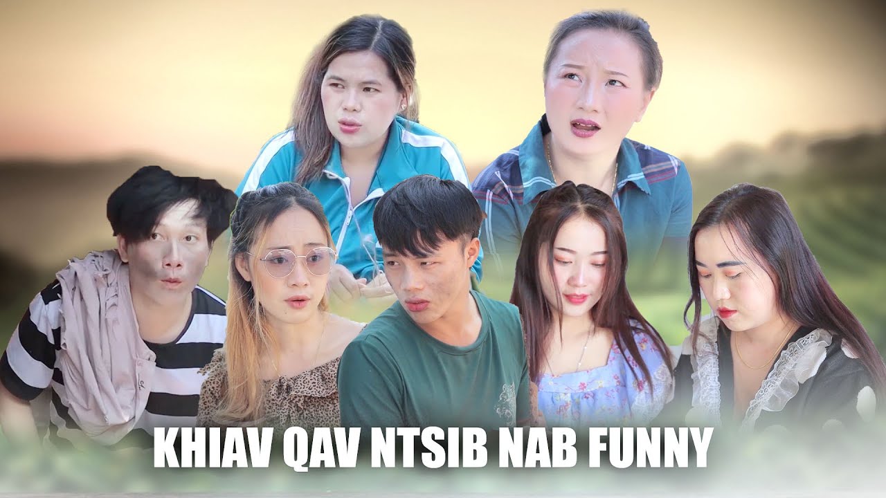 khiav qav ntsib nab funny niam vam khwb,niam vam ntsawg,fab thoj,pepsi ...