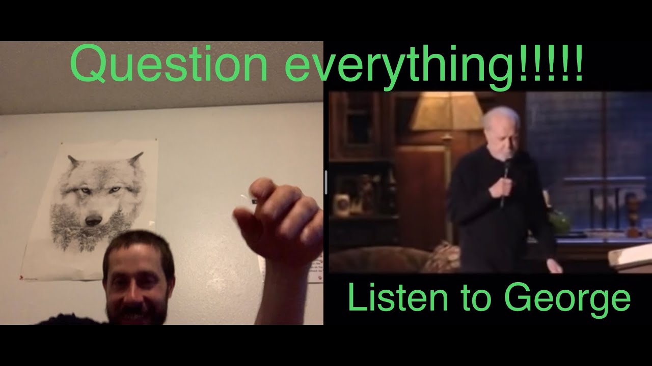 Stoner reacts to George Carlin “Question EVERYTHING” - YouTube